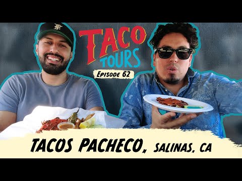 Taco Tours E62 - Tacos Pacheco , Salinas, CA PT2 (Location 2)