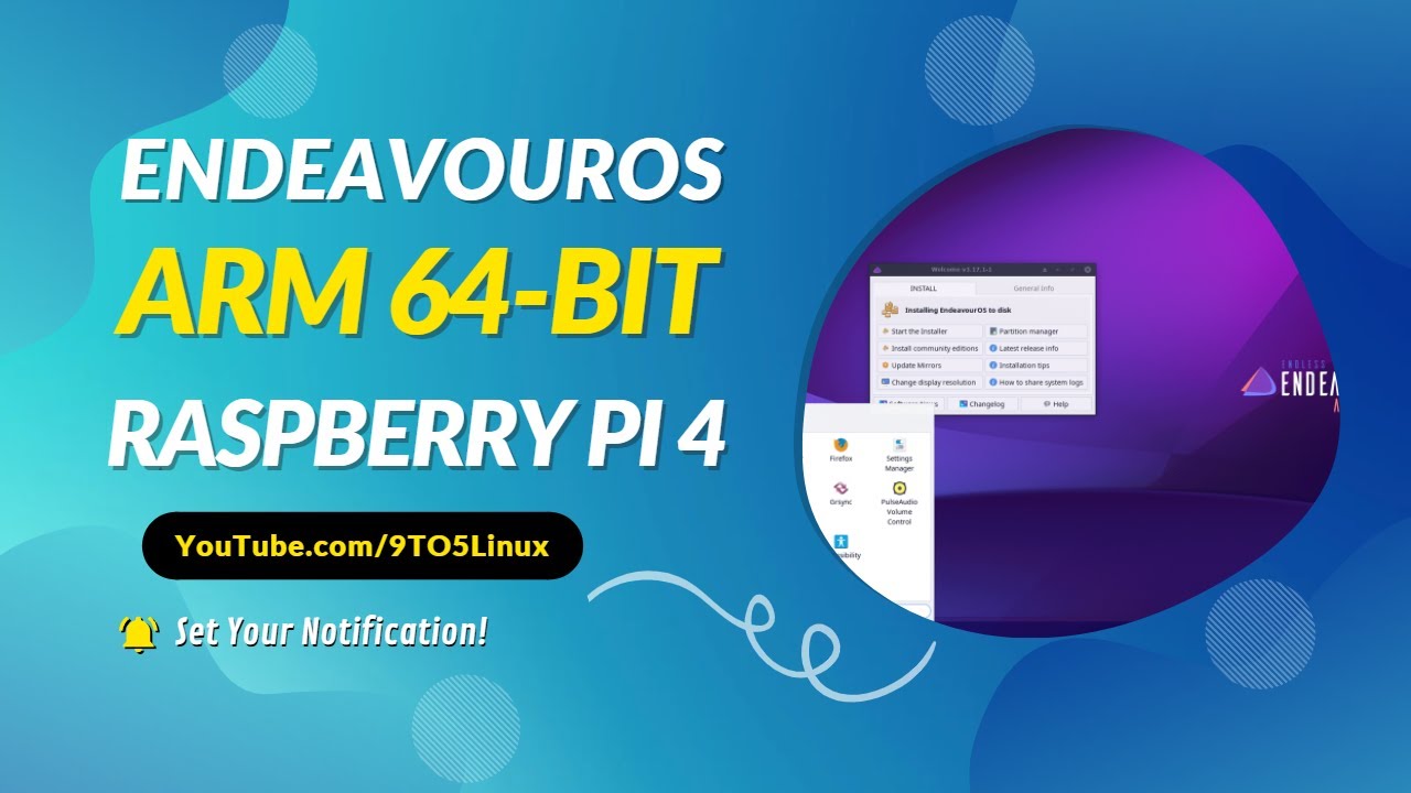 Install 64-Bit EndeavourOS ARM On The Raspberry Pi 4 With 8 Desktop Environments & 4 Window Managers