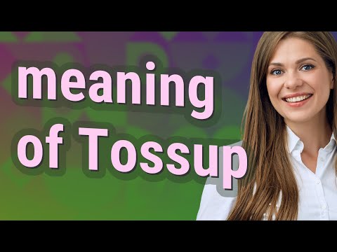 Tossup | meaning of Tossup