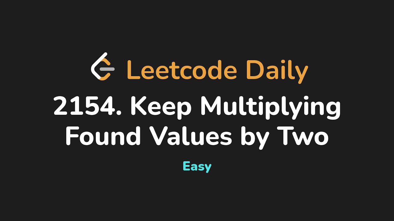 2154. Keep Multiplying Found Values by Two | Leetcode Daily - Python