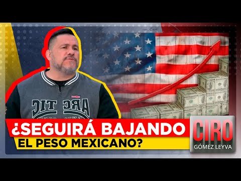 Peso mexicano alcanzó la cotización más baja desde hace siete años | Ciro Gómez Leyva