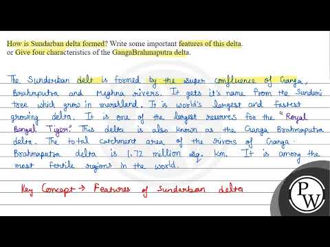 pHow is Sundarban delta formed? Write some important features of this delta./ppor Give four char...