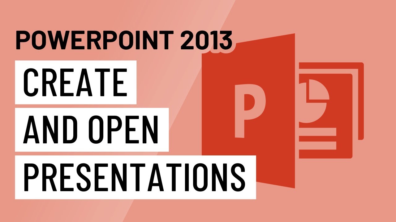 PowerPoint 2013: Creating and Opening Presentations