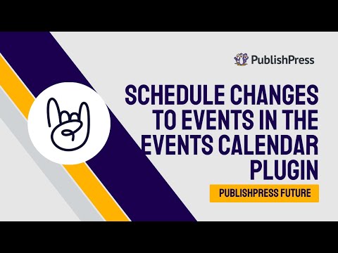 How to Schedule Changes to Events in The Events Calendar Plugin