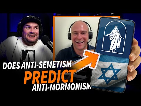 Does Anti-Semitism Predict Anti-Mormonism? (feat. Jason Olson)