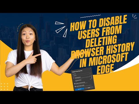 How to Disable Users From Deleting Browser History In Microsoft Edge