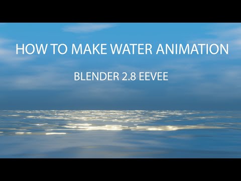 How to make water animation in blender 2..8 Eeevee