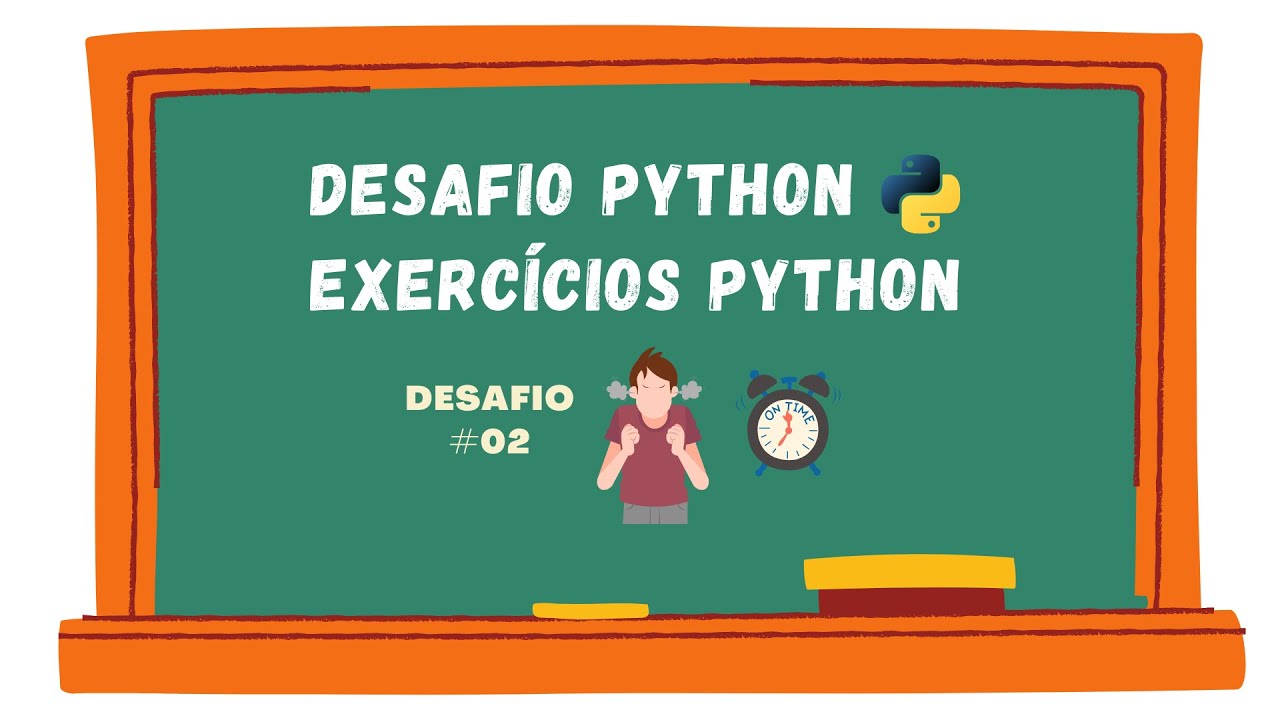 Desafio Python | Exercícios Python - #02