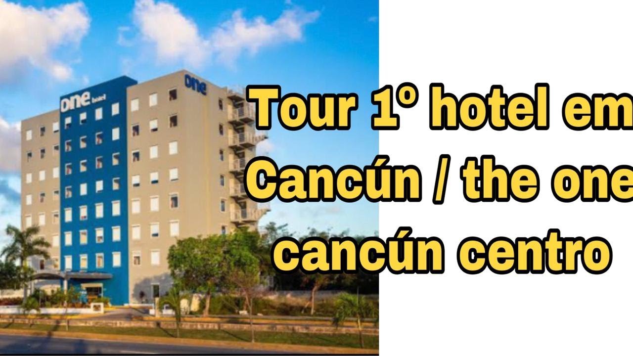 TOUR 1º HOTEL EM CANCÚN// THE ONE CANCÚN CENTRO