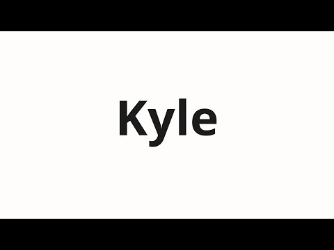 How to pronounce Kyle