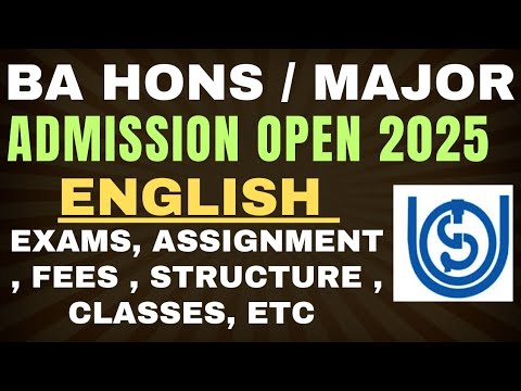 IGNOU BA Hons / Major English Admission Open 2025 : Full Details, fees , exam, Assignment