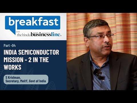 India Semiconductor Mission - 2 in the works; funds for ISM-1 exhausted, says MeitY's Krishnan
