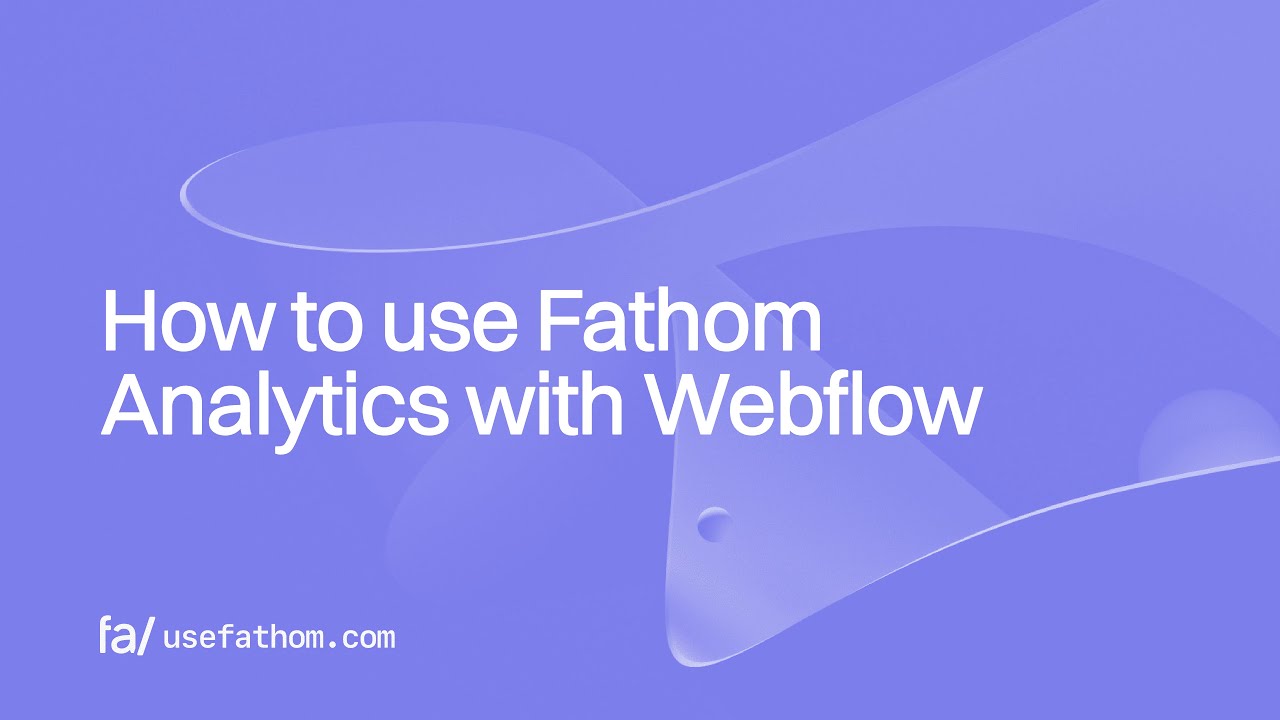 How to integrate Fathom Analytics with Webflow