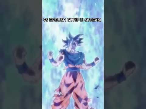 Japanese Vs English Goku UI scream