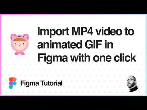 Figma Tutorial: Import an MP4 video to animated GIF layer in Figma with one click