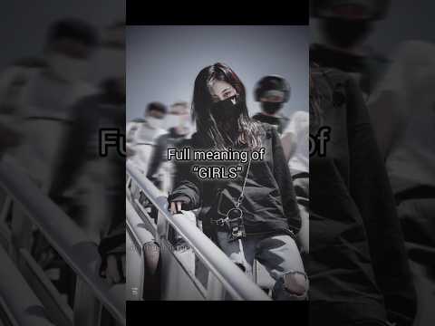 Full meaning of βGIRLS" #shortfeed #viralvideo #ytshorts #shorts #girl #viralytshorts #viralshorts