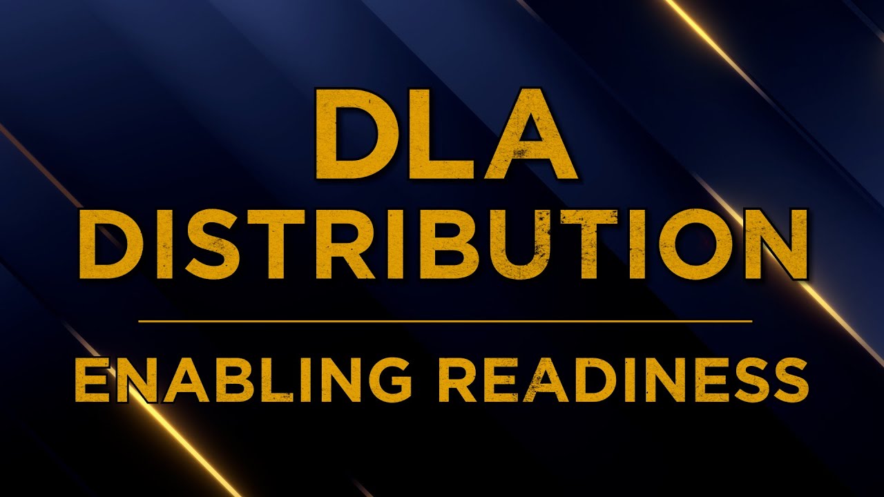 DLA Distribution: Enabling Readiness (open captions)