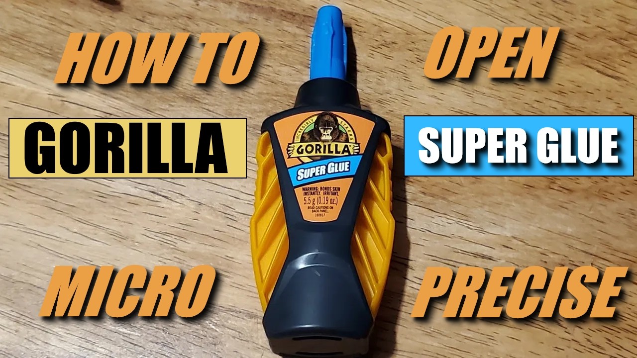 How to open - Gorilla Super Glue - Micro Precise