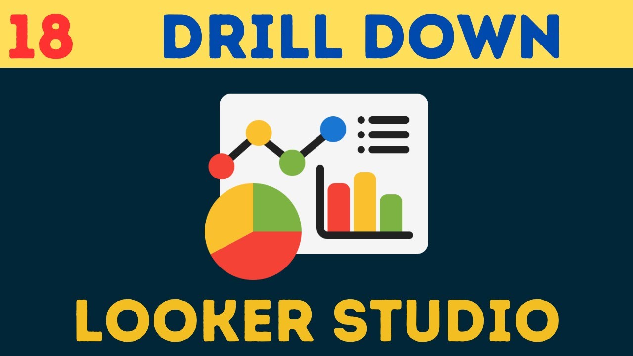 Use Drill Down in Google Looked Studio