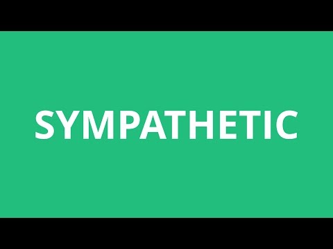 How To Pronounce Sympathetic - Pronunciation Academy