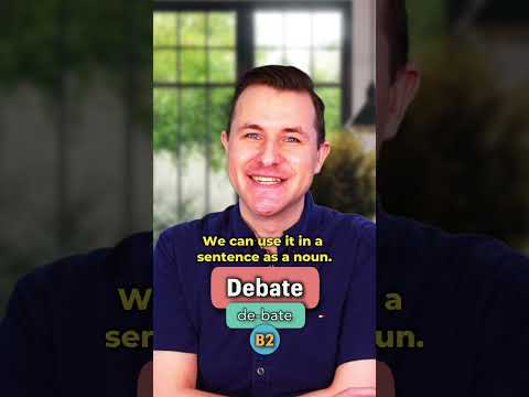 Debate - Meaning, Pronunciation and Synonyms (English Word of the Day)