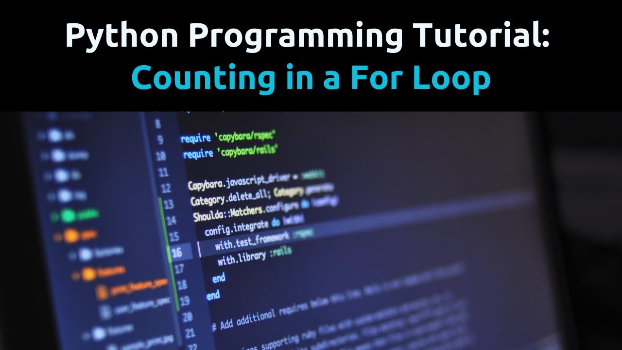 Python Tutorial: Counting in a For Loop