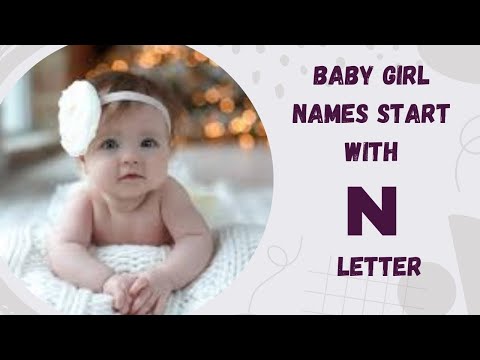 Modern baby girl names start with letter N