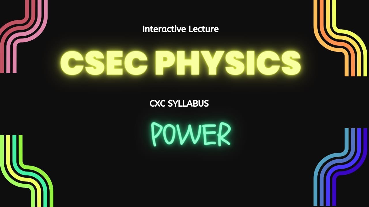 CSEC Physics Syllabus | Lesson Topic:  Power