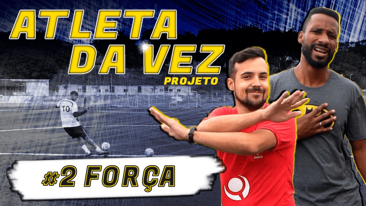 Atleta da Vez #2 - Força