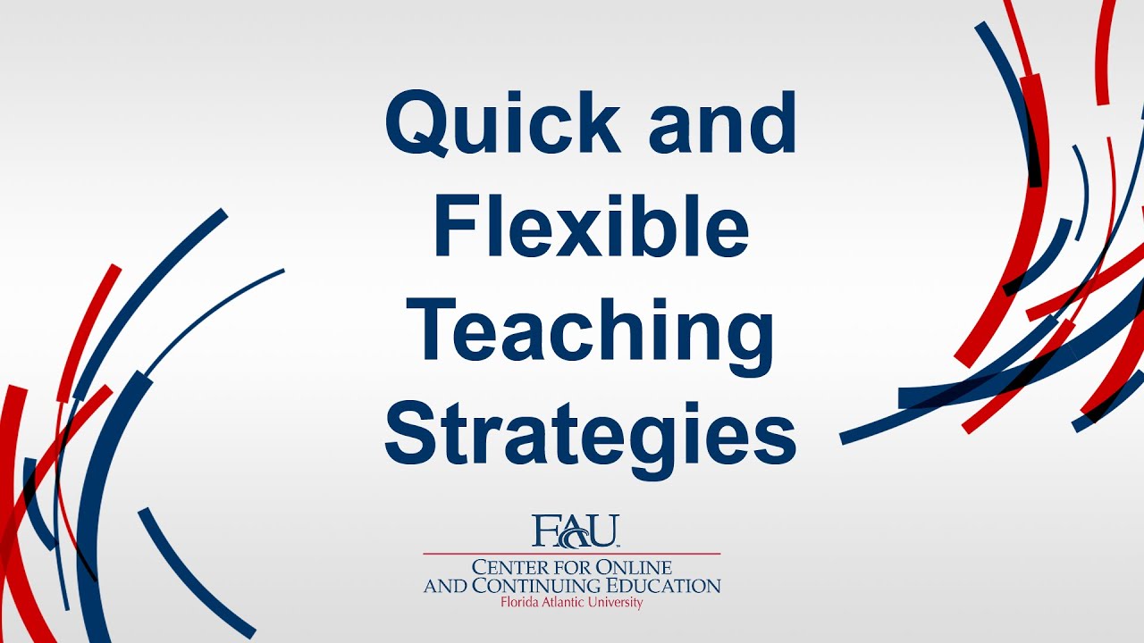 Quick and Flexible Teaching Strategies