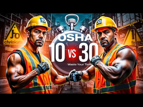 OSHA 10 vs OSHA 30: Don’t Waste Time on the WRONG Course!