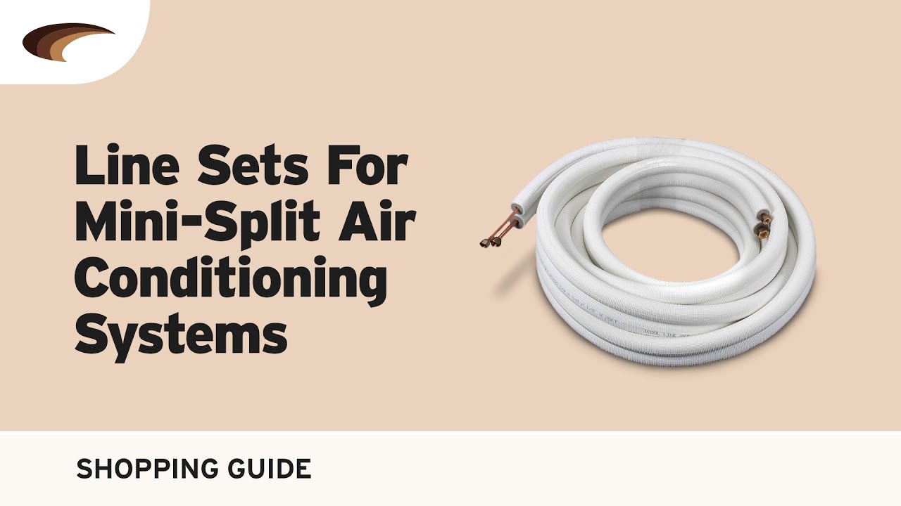 Line Sets for Mini-Split Air Conditioning Systems