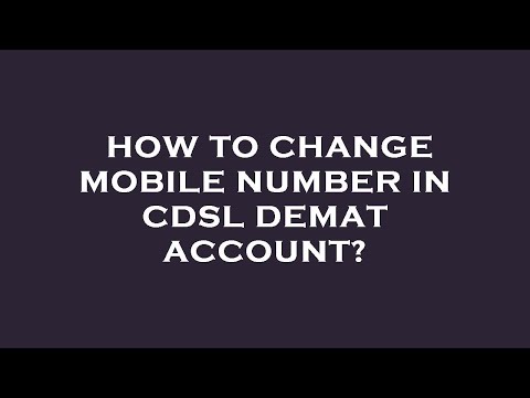 How to change mobile number in cdsl demat account?