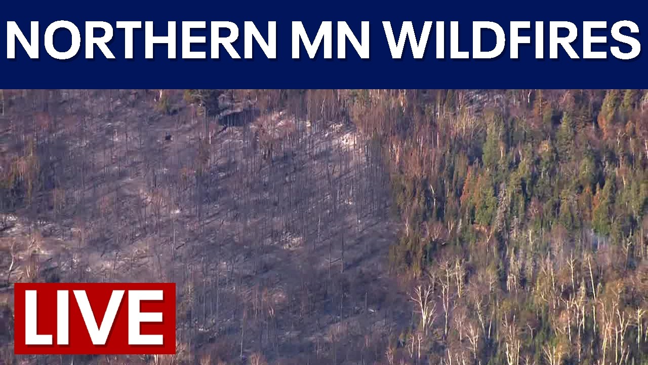LIVE | Northern MN wildfires