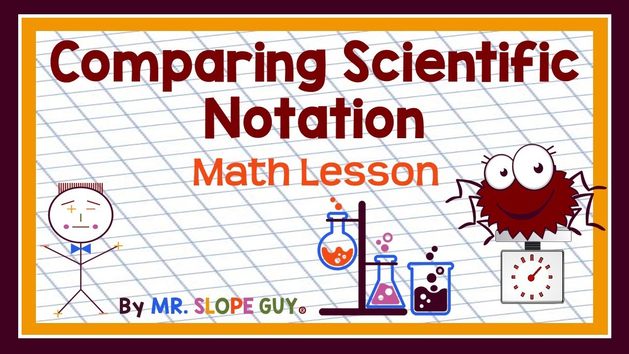 Mastering Scientific Notation Comparison - Math Lesson by Mr. Slope Guy
