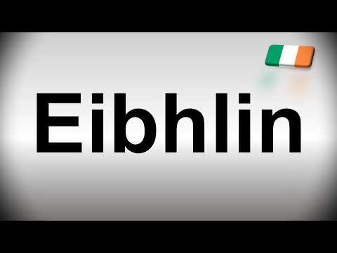 How to Pronounce Eibhlin