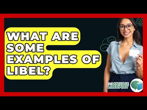 What Are Some Examples Of Libel? - The Language Library