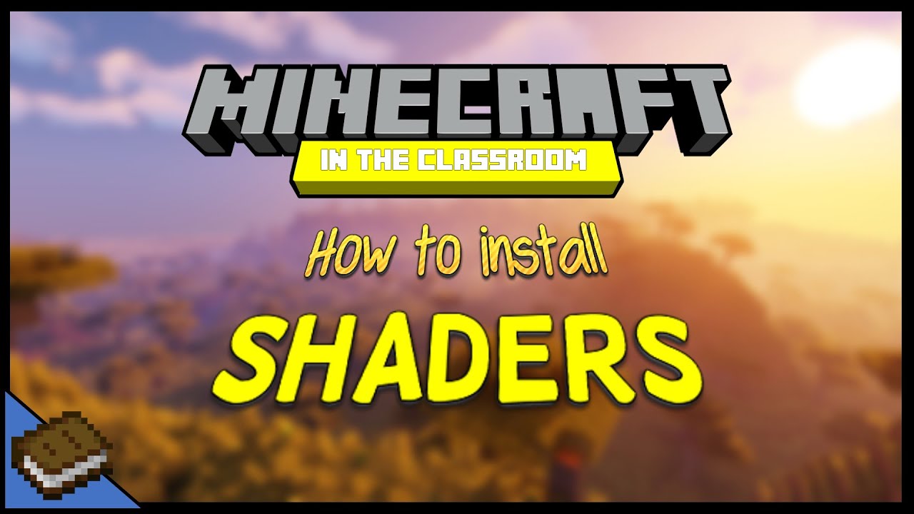 How to Install Shaders 2021 - MINECRAFT EDUCATION