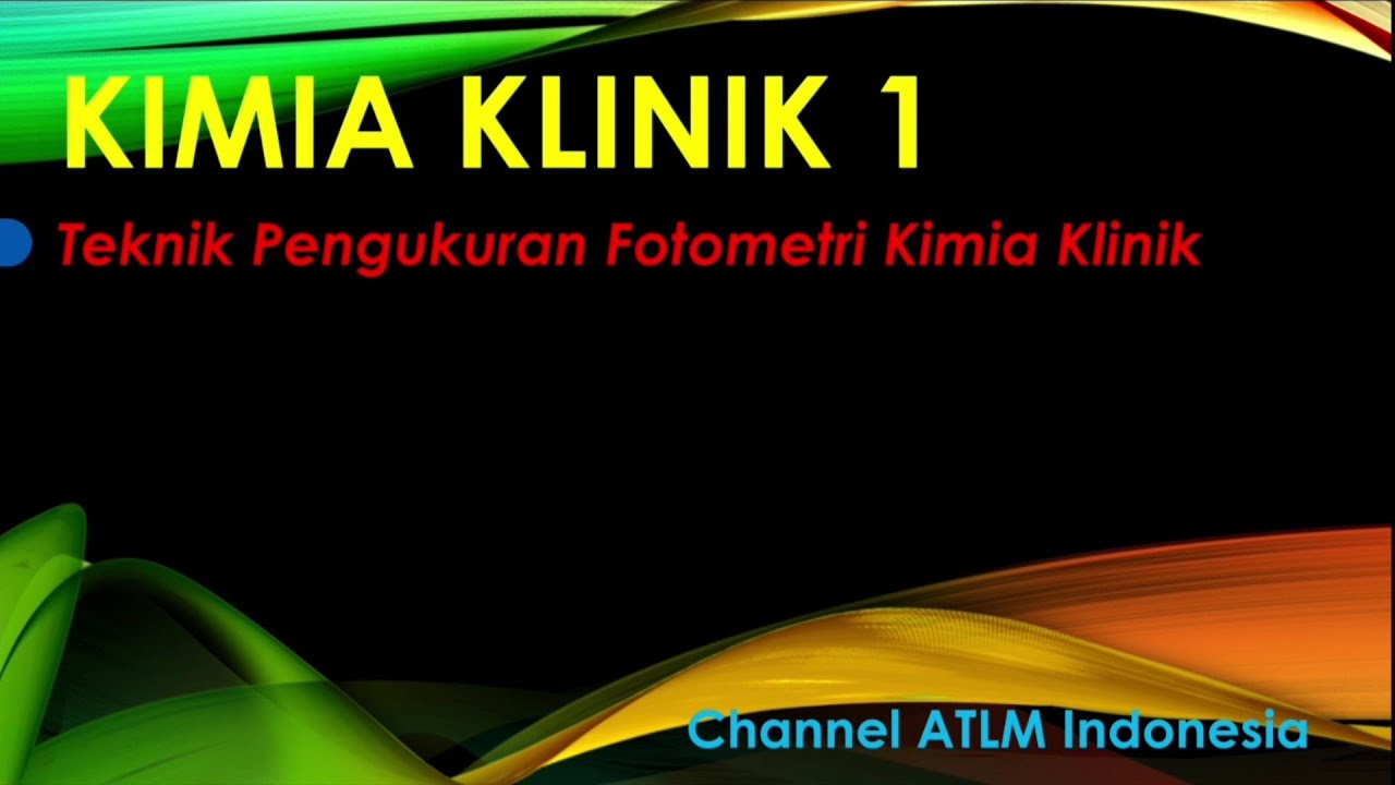 Kimia Klinik 1: Teknik Pengukuran Fotometri