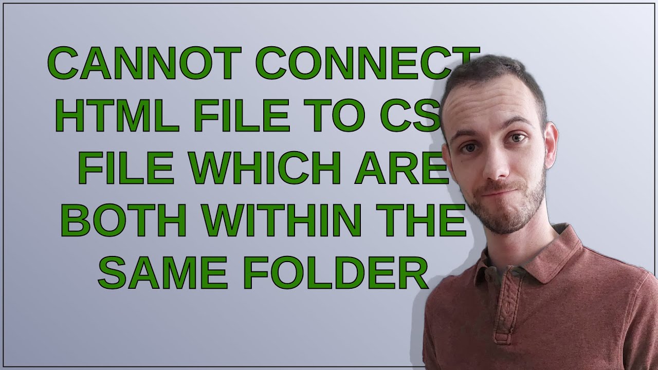 Cannot connect HTML file to CSS file which are both within the same folder