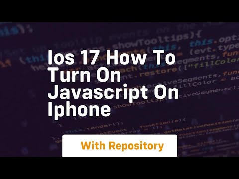 Ios 17 how to turn on javascript on iphone