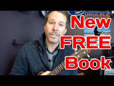 New Book FREE - Ukulele Mastery Simplified