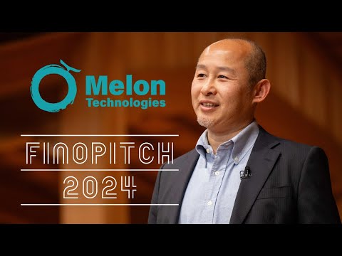 Melon Technologies Inc. “Saffe Face Recognition Services” - FINOPITCH2024 - | 4F2024