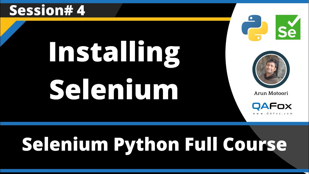 Installing Selenium (Selenium Python - Session 4)