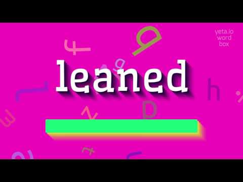 How to say "leaned"! (High Quality Voices)