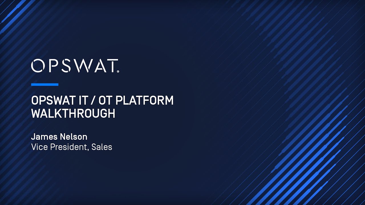 OPSWAT IT/OT Platform Demo: Protecting Critical Infrastructure | James Neilson, VP of Sales