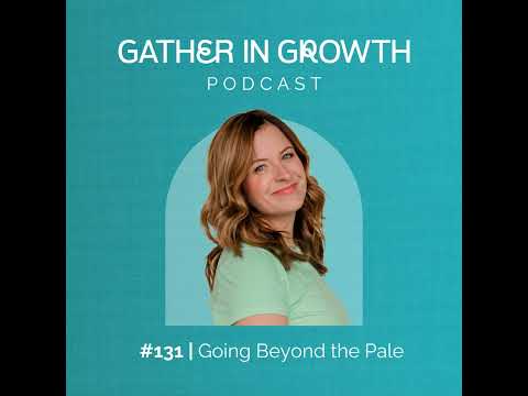 131 | Going Beyond the Pale