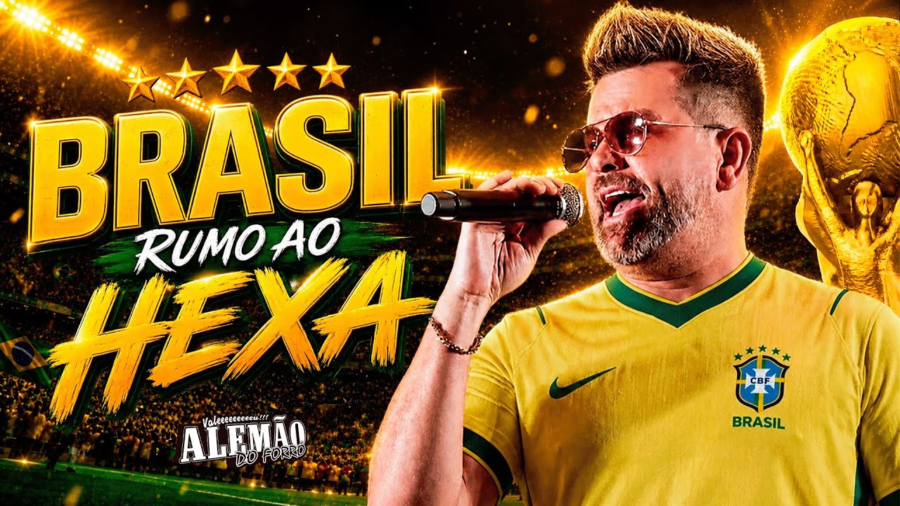 Alemão do Forró lança “Brasil Rumo ao Hexa” com clipe em clima de Copa ...