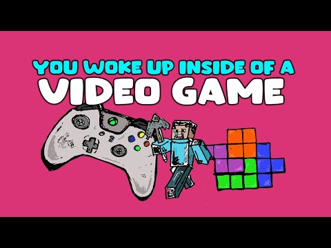 You Woke Up Inside of a Video Game (Writing Prompt)