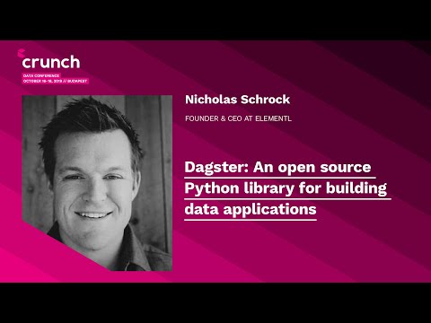 Dagster: An open source Python library for building data applications - Nicholas Schrock | Crunch 19